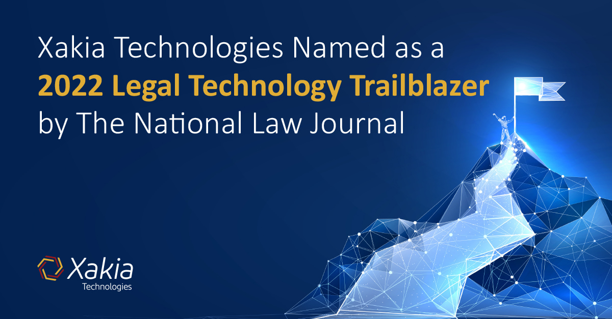 The National Law Journal has named Xakia Technologies as a 2022 Legal ...